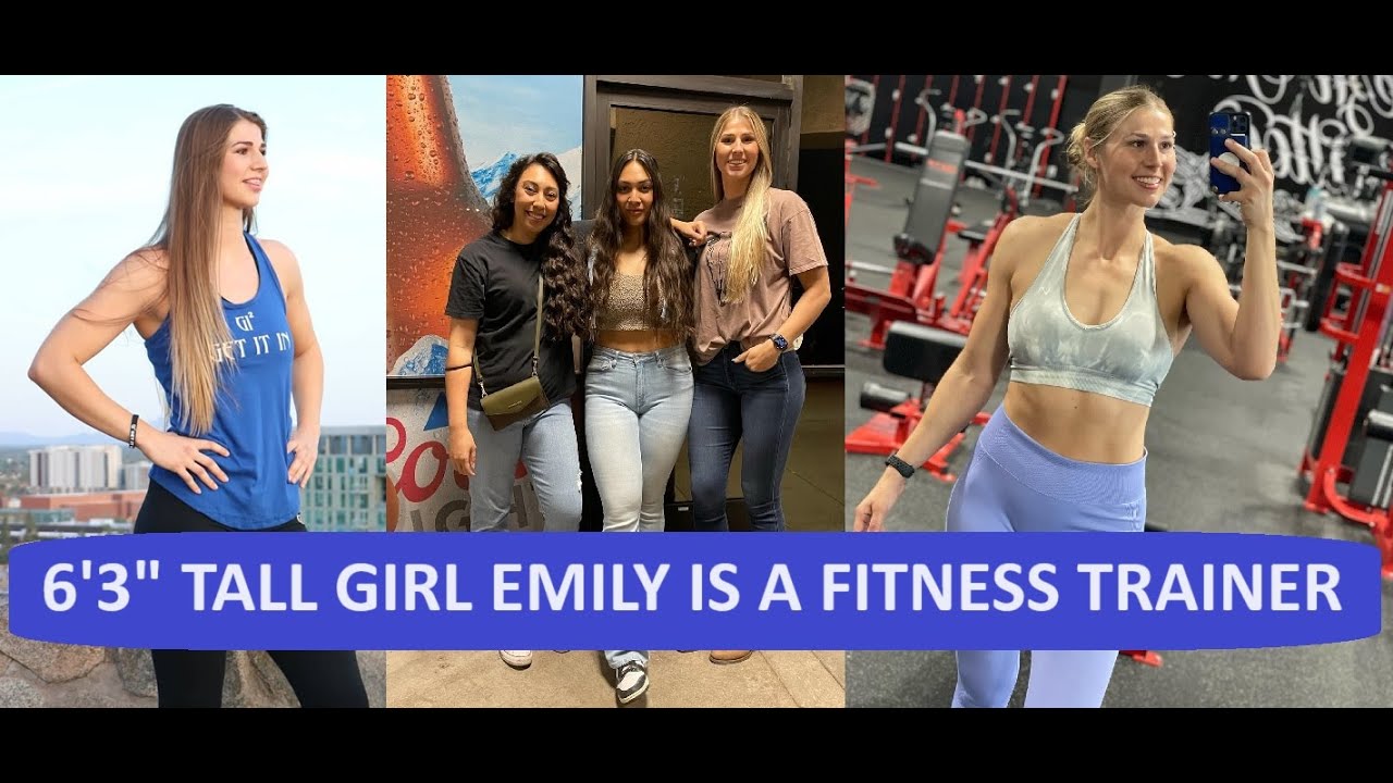 6'3" Tall Girl Emily Is A Fitness Trainer - YouTube