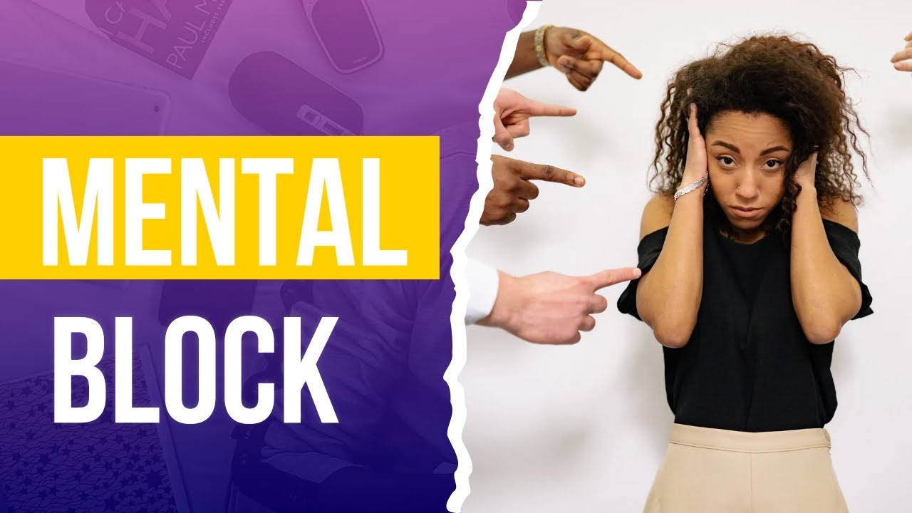 Mental Block | How mental block affects our life |How to overcome ...