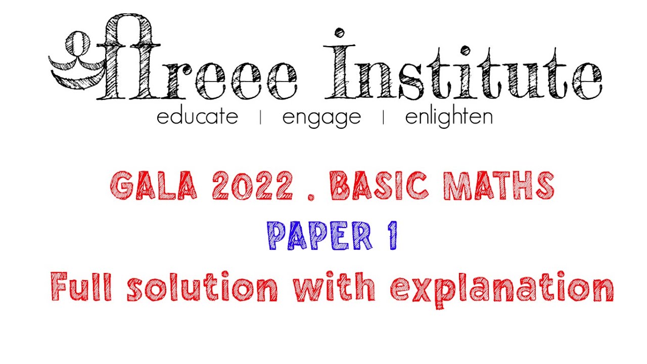 Gala 2022 Basic Maths Paper 1 Video Solution - YouTube