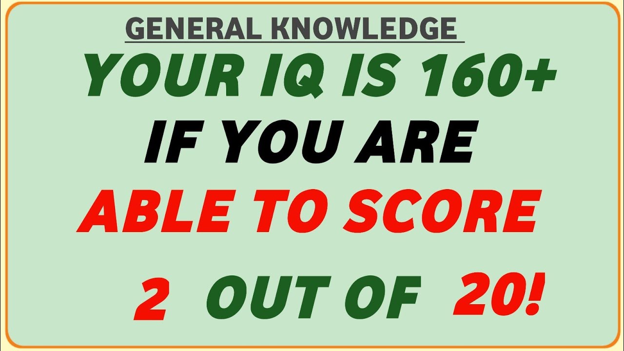 YOUR IQ IS 160+ IF YOU ARE ABLE TO SCORE 2 OUT OF 20! - YouTube