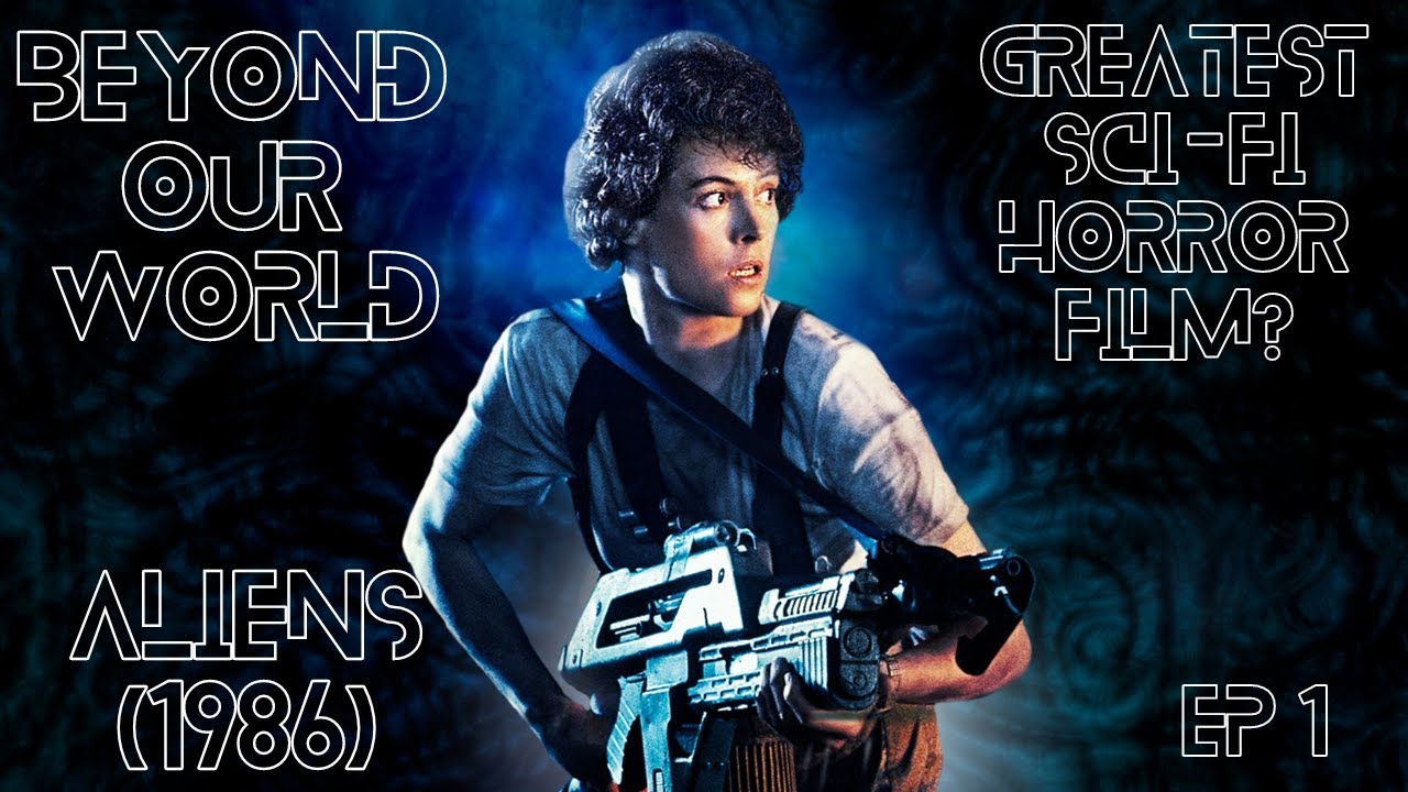 Is This The Greatest Sci-Fi Horror Film? | Aliens (1986) | Beyond Our ...