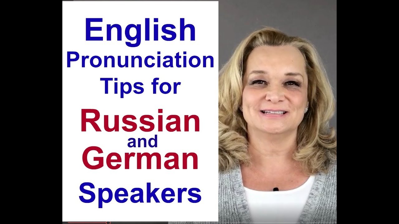 English Pronunciation Tips For Russian And German Speakers Accurate english-pronunciation-tips-for-russian-and-german-speakers-accurate