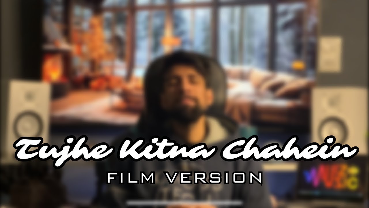 Tujhe Kitna Chahein (Cover Song) | Jubin Nautiyal | Kabir Singh | Muiz ...