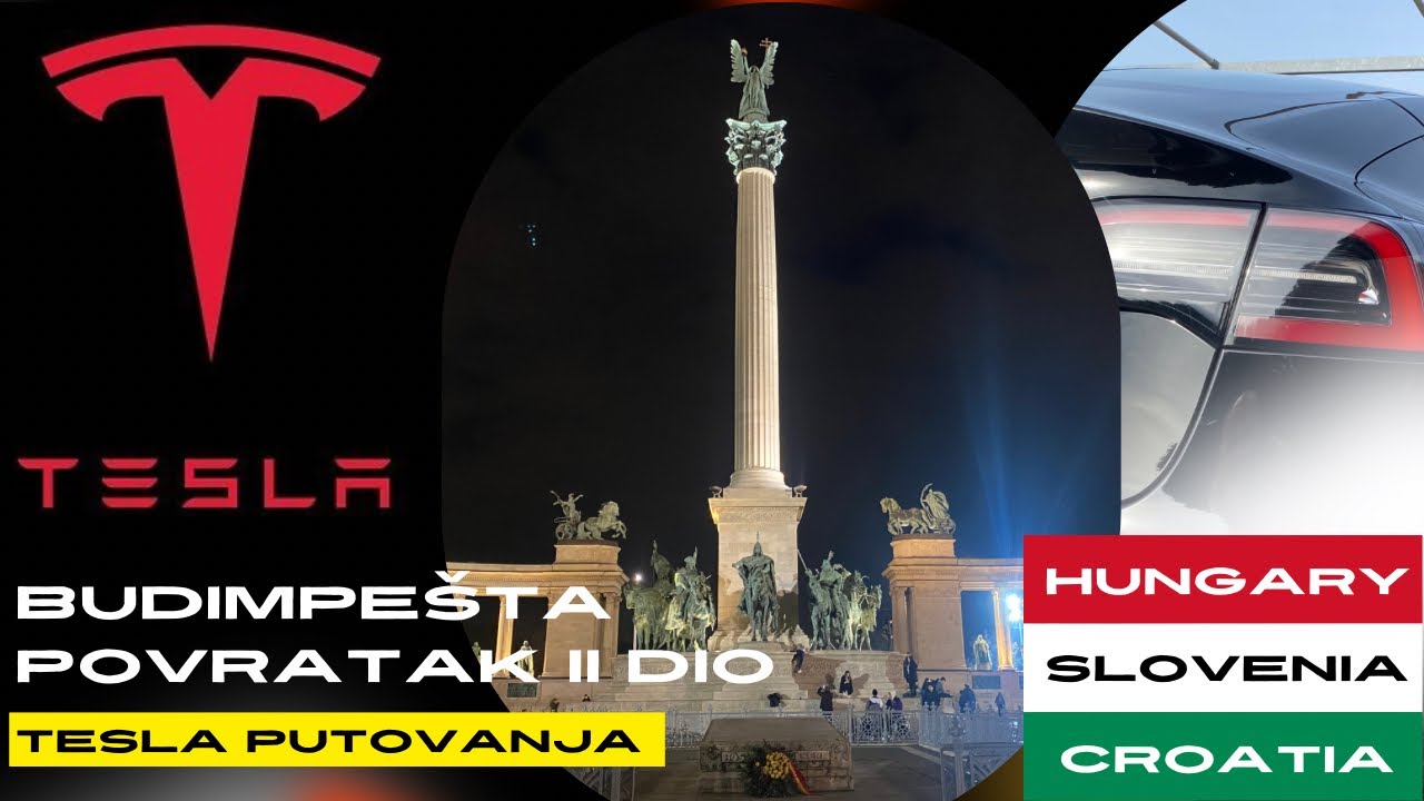 Putovanje u Mađarsku - II dio - Tesla Model 3 RWD / put sa električnim ...