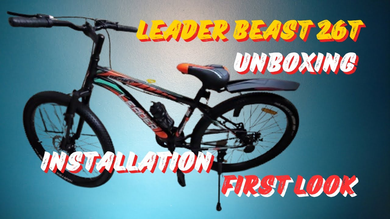 Leader Beast 26T Mountain Bicycle Unboxing and First Look, Full Video ...