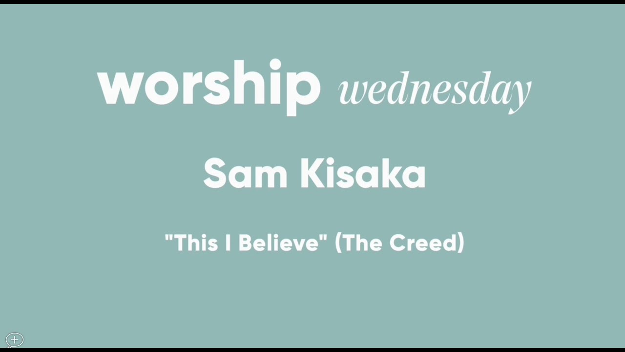 "This I Believe" (The Creed) Worship Wednesday - YouTube