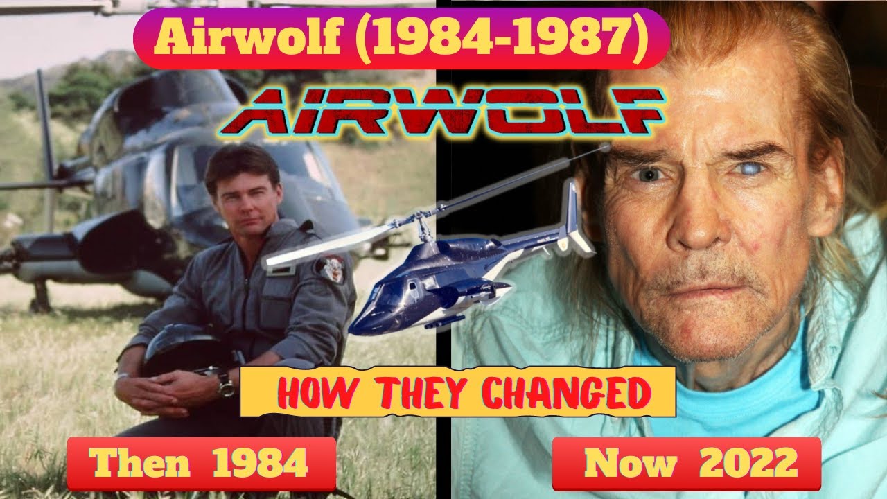 🚁 Airwolf (1984-1987) TV Series ★ Cast Then and Now 2022 🔥 [How they ...