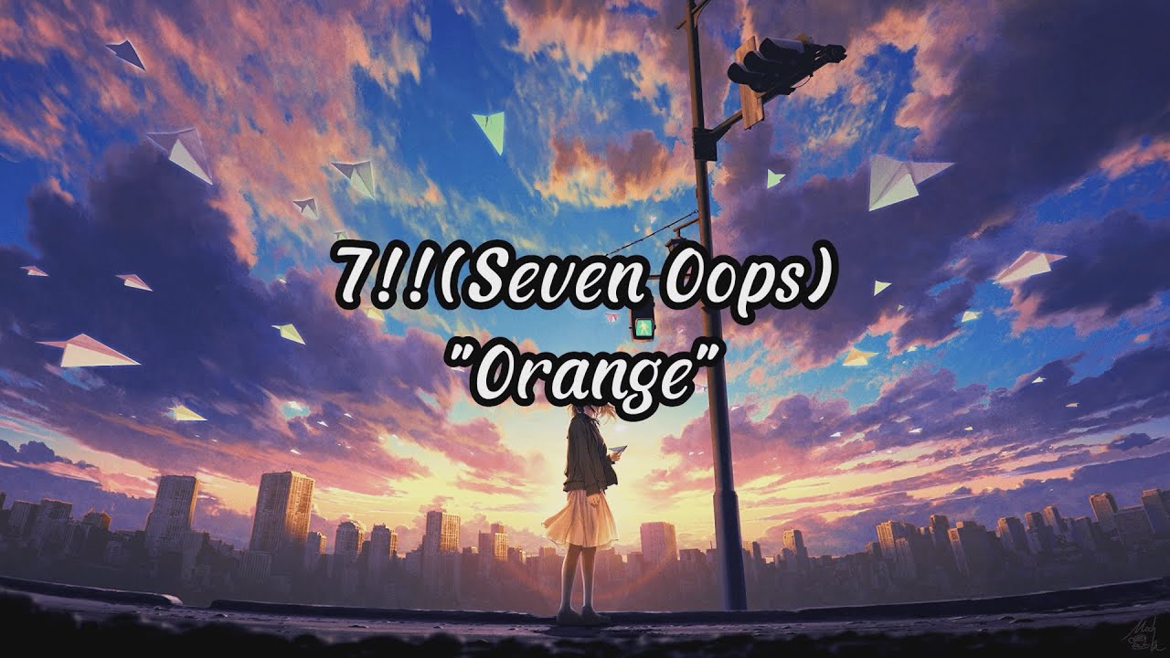 7!!(Seven Oops) - Orange | Lyric + Chord - YouTube