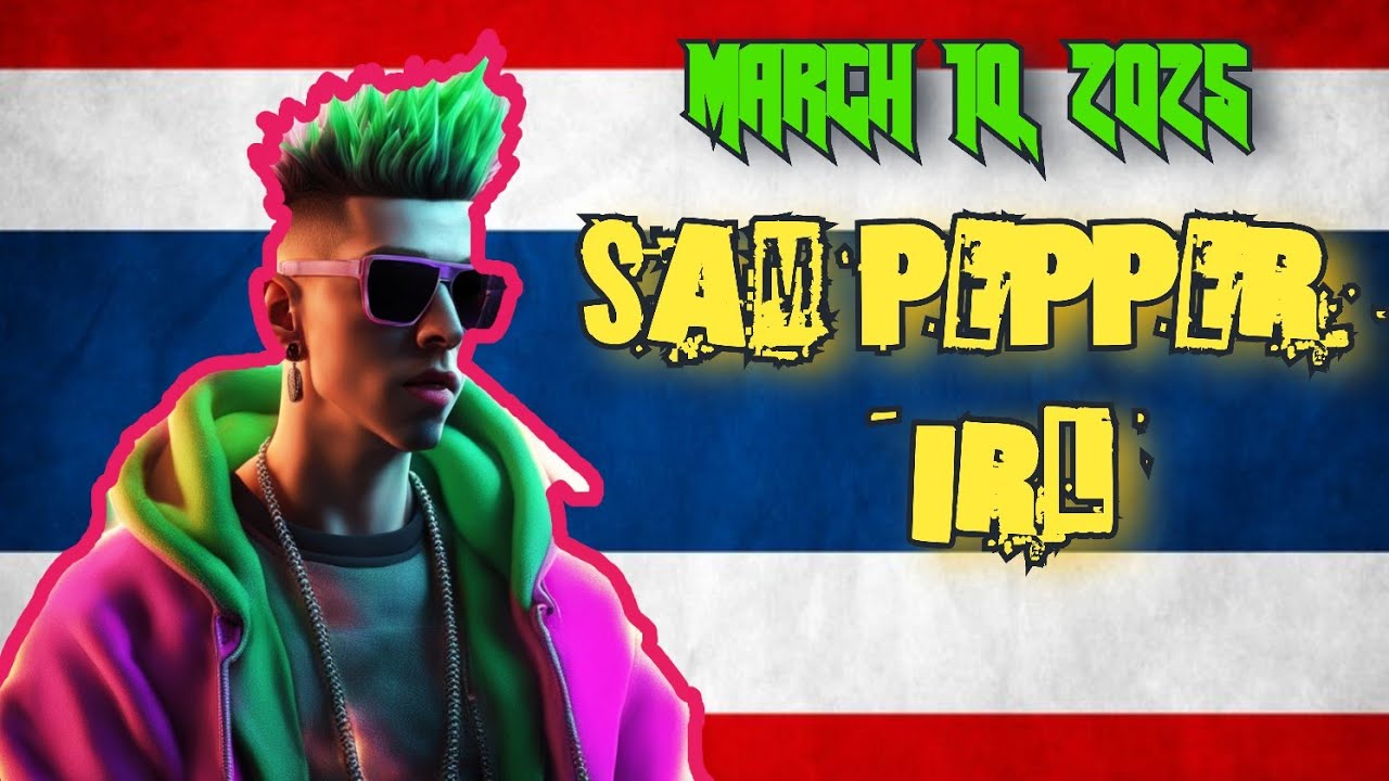 SAM PEPPER IRL | CHILL WITH ME | MARCH 10, 2025 - YouTube