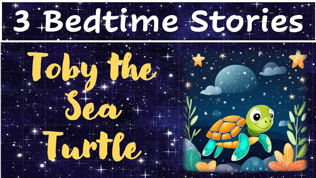 🐢 Toby the Sea Turtle | A Soothing Bedtime Story About Truthfulness ...