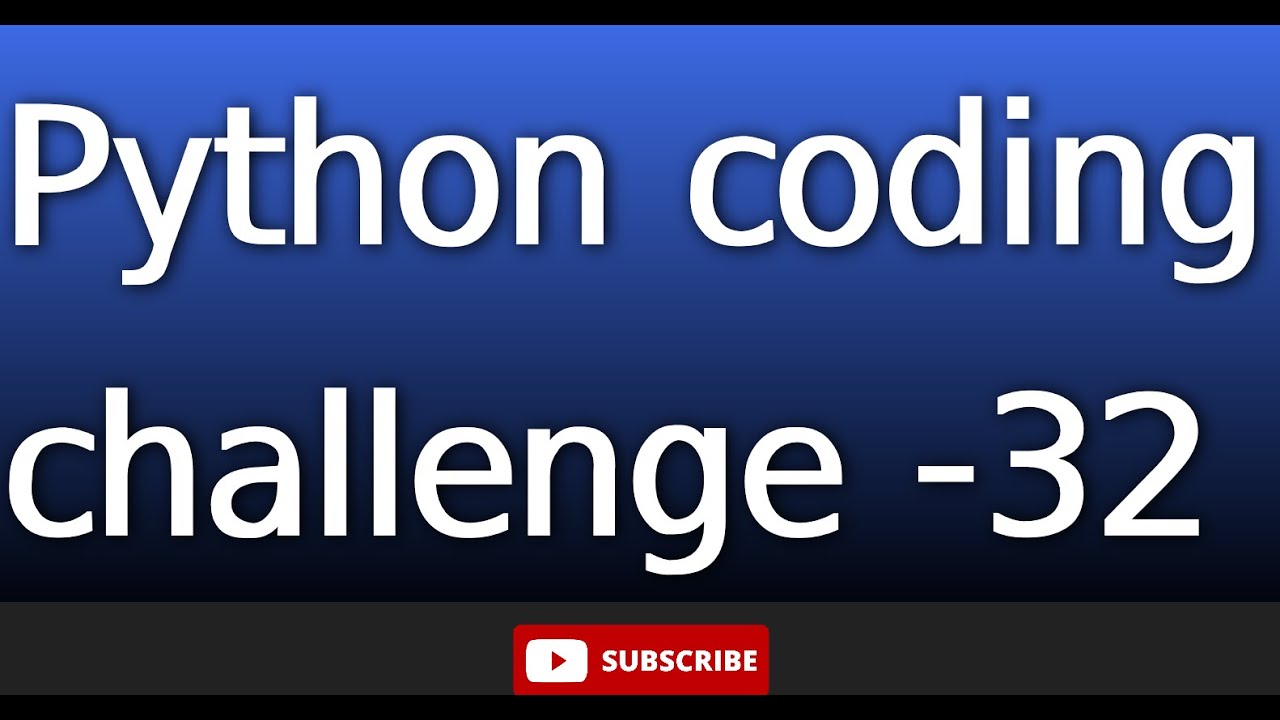 Python Coding Challenge 32 Youtube