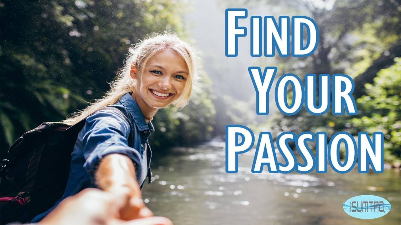 Find Your Passion Youtube