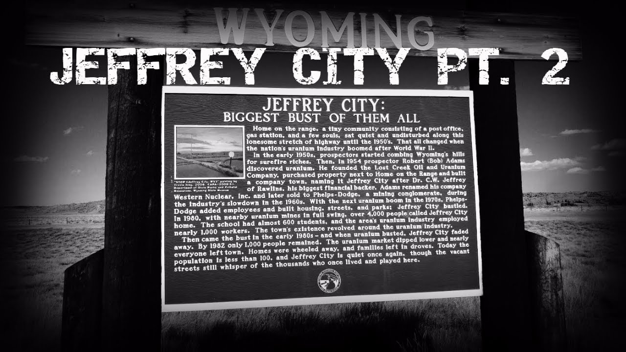 Jeffrey City - A modern day ghost town Pt. 2 - YouTube