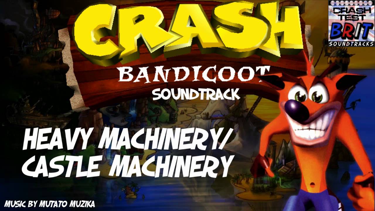 Heavy Machinery / Castle Machinery [HQ] - Crash Bandicoot Soundtrack ...