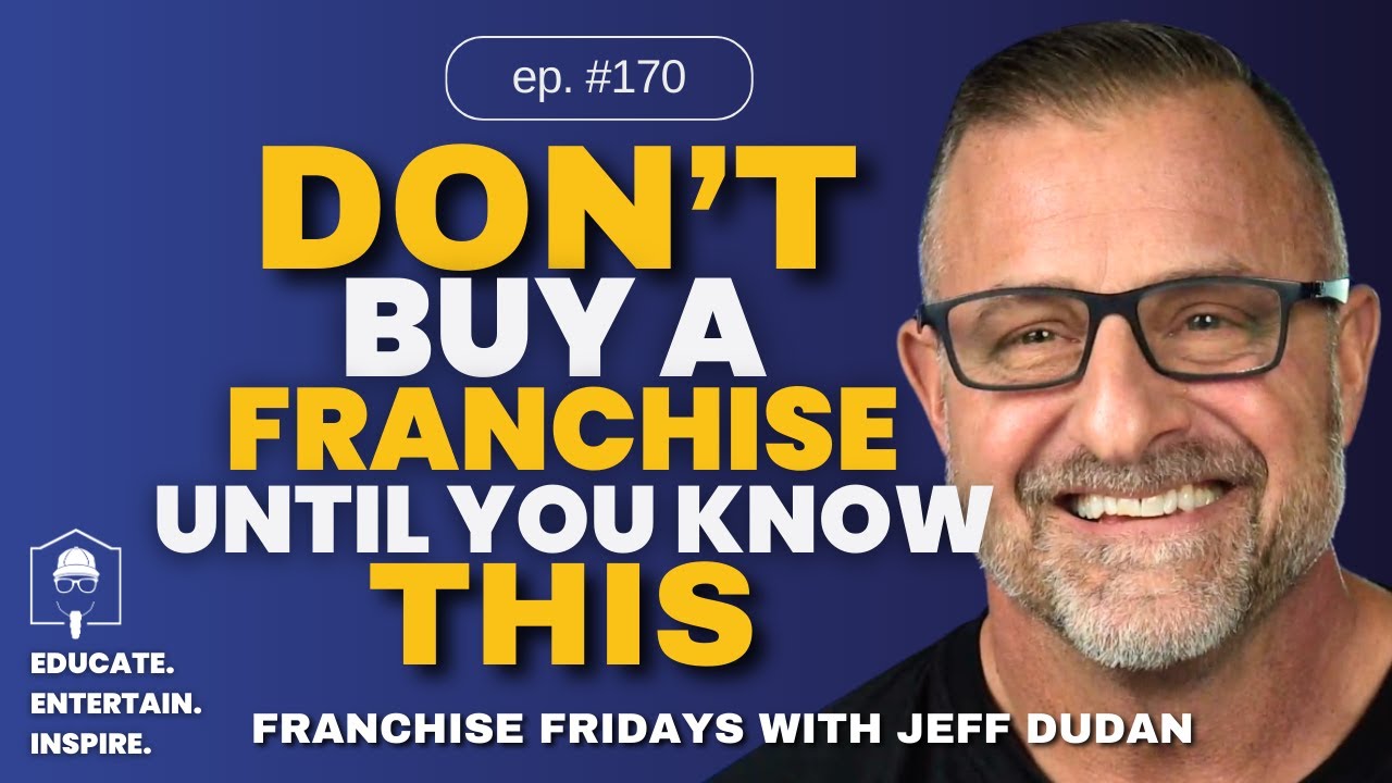 Avoid These Franchise Mistakes | Franchise Fridays with Jeff Dudan #170 ...