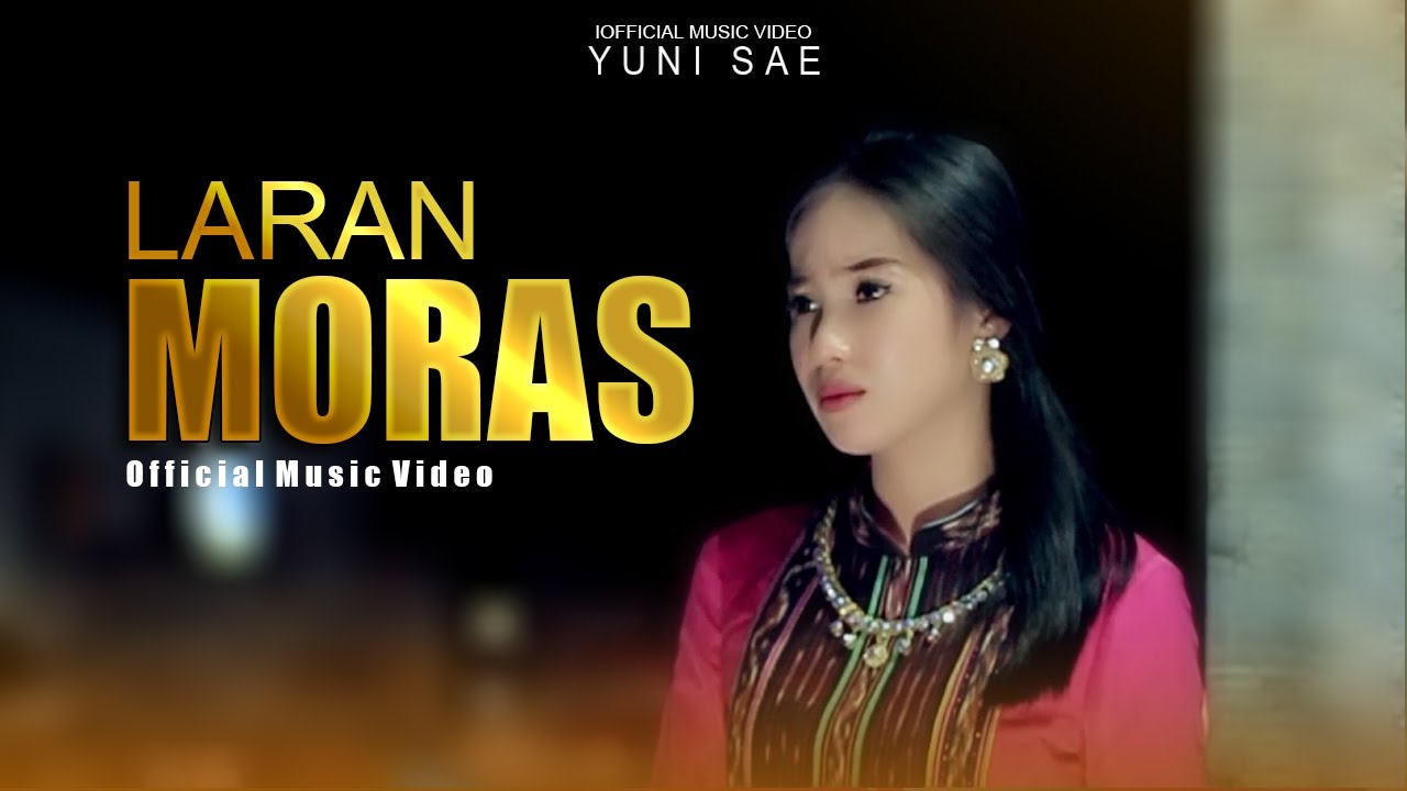 Lagu Timor Leste 2020 - Yuni Sae - LARAN MORAS ( Official Music Video ...