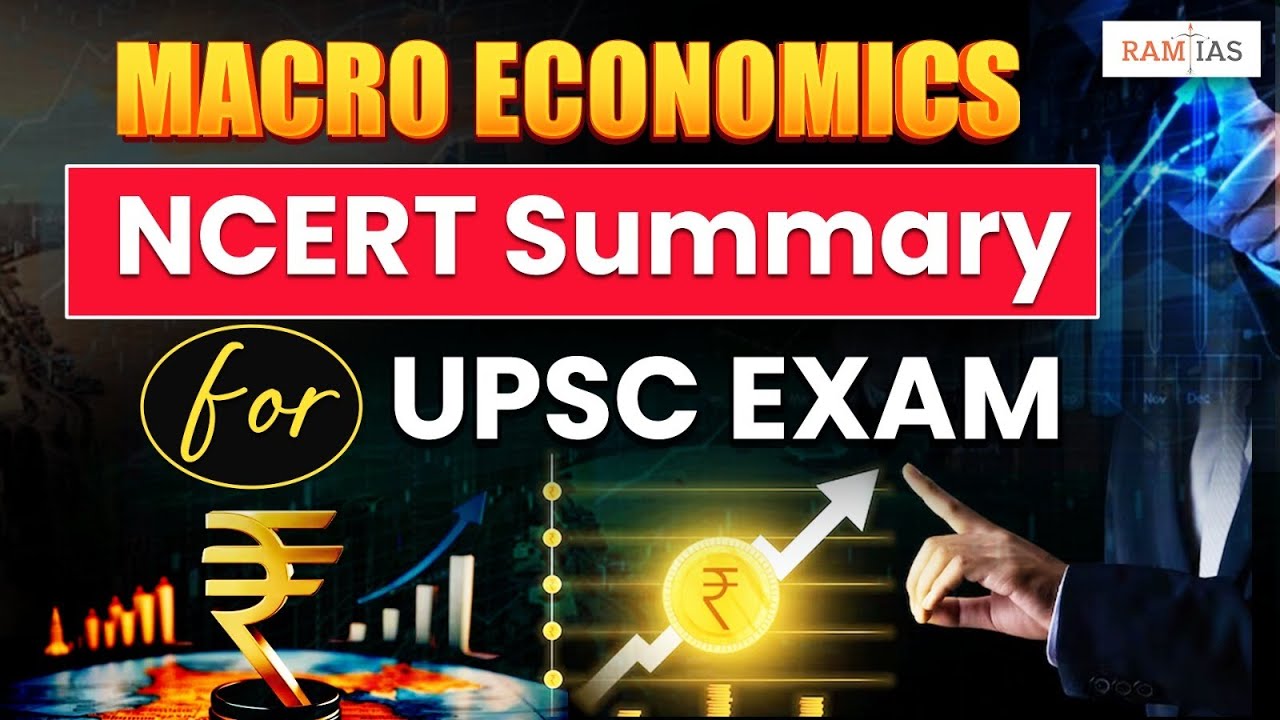 Macro Economics | NCERT Summary for UPSC | Complete Overview by RAM IAS ...