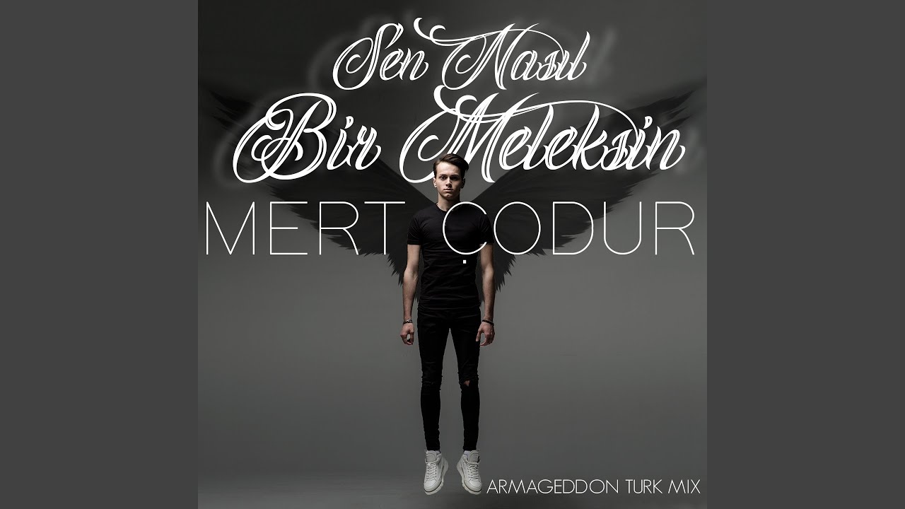 Sen Nasıl Bir Meleksin (Armageddon Turk Mix) - YouTube
