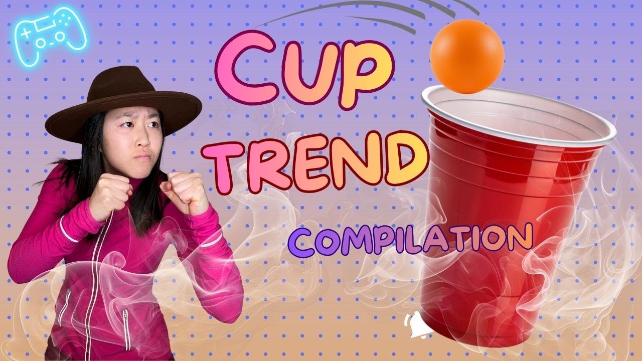 Full Cup Trend 1-33 Compilation - YouTube