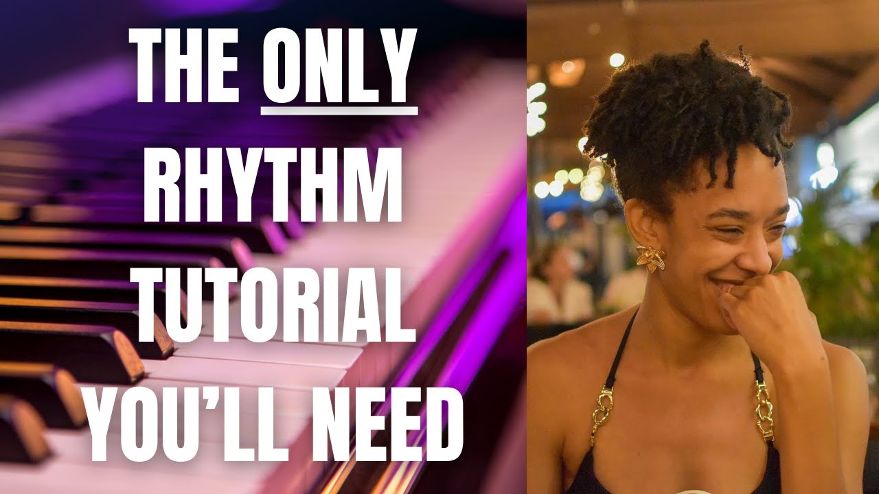 The ONLY Rhythm Tutorial You'll EVER Need - A Piano Lesson For Adult ...