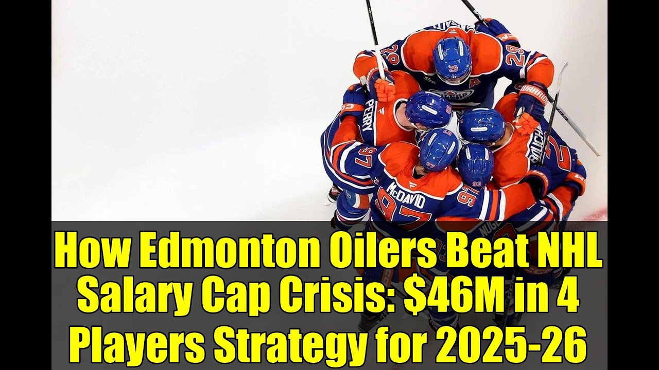 How Edmonton Oilers Beat NHL Salary Cap Crisis: $46M in 4 Players ...