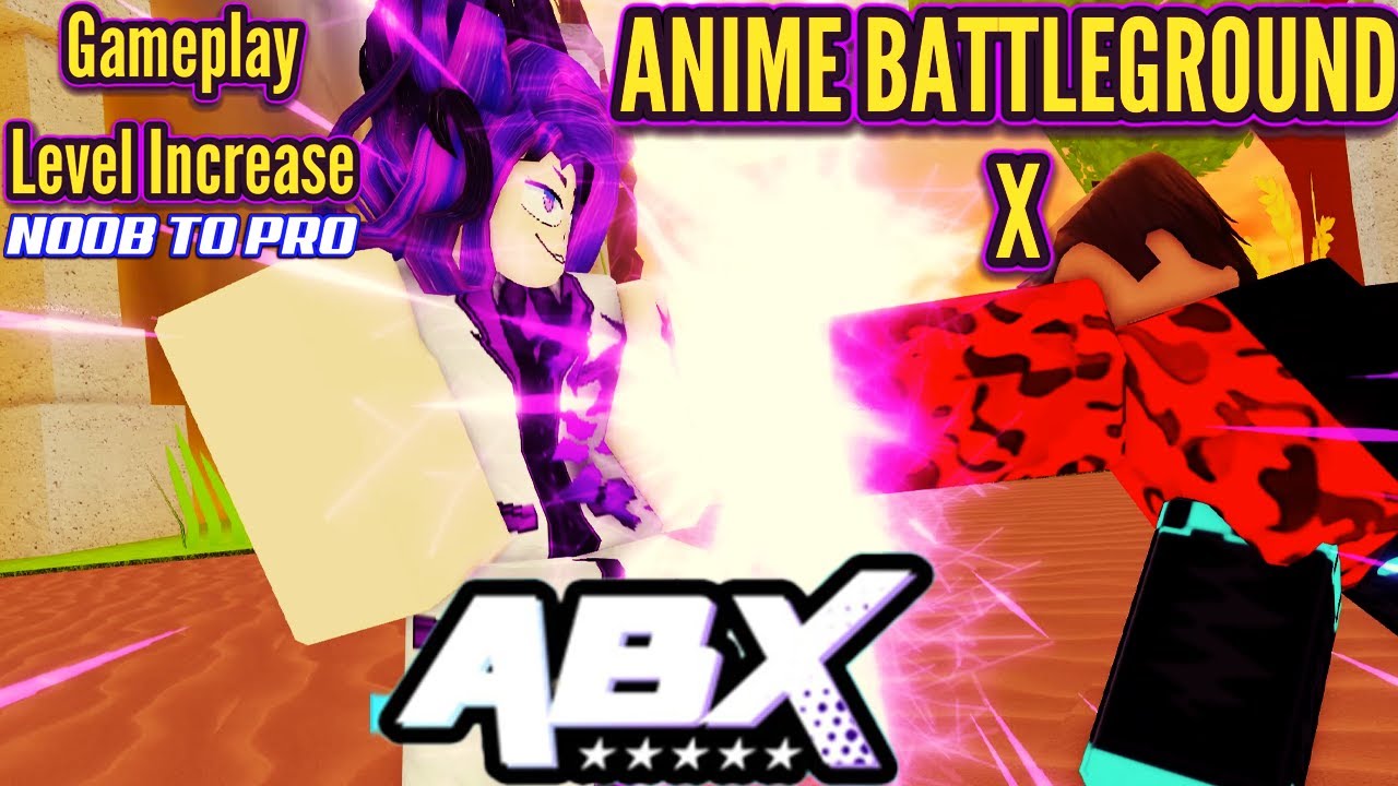 Roblox Anime Battlegrounds X Gamplay Guide - How To Increase Level and ...