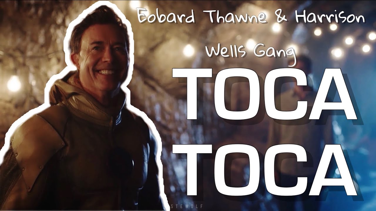 Eobard Thawne & Harrison Wells Gang || Toca Toca (500 subscribers ...