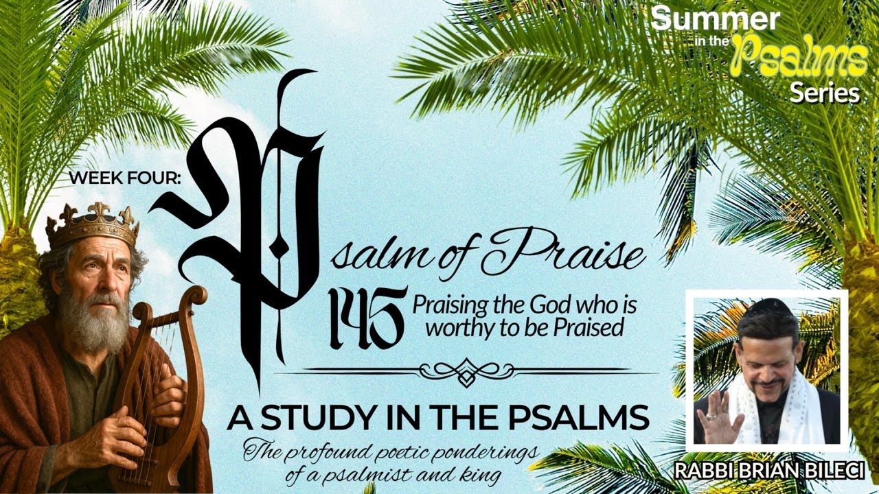 SUMMER IN THE PSALMS #4: A PSALM OF PRAISE with Rabbi Brian Bileci ...