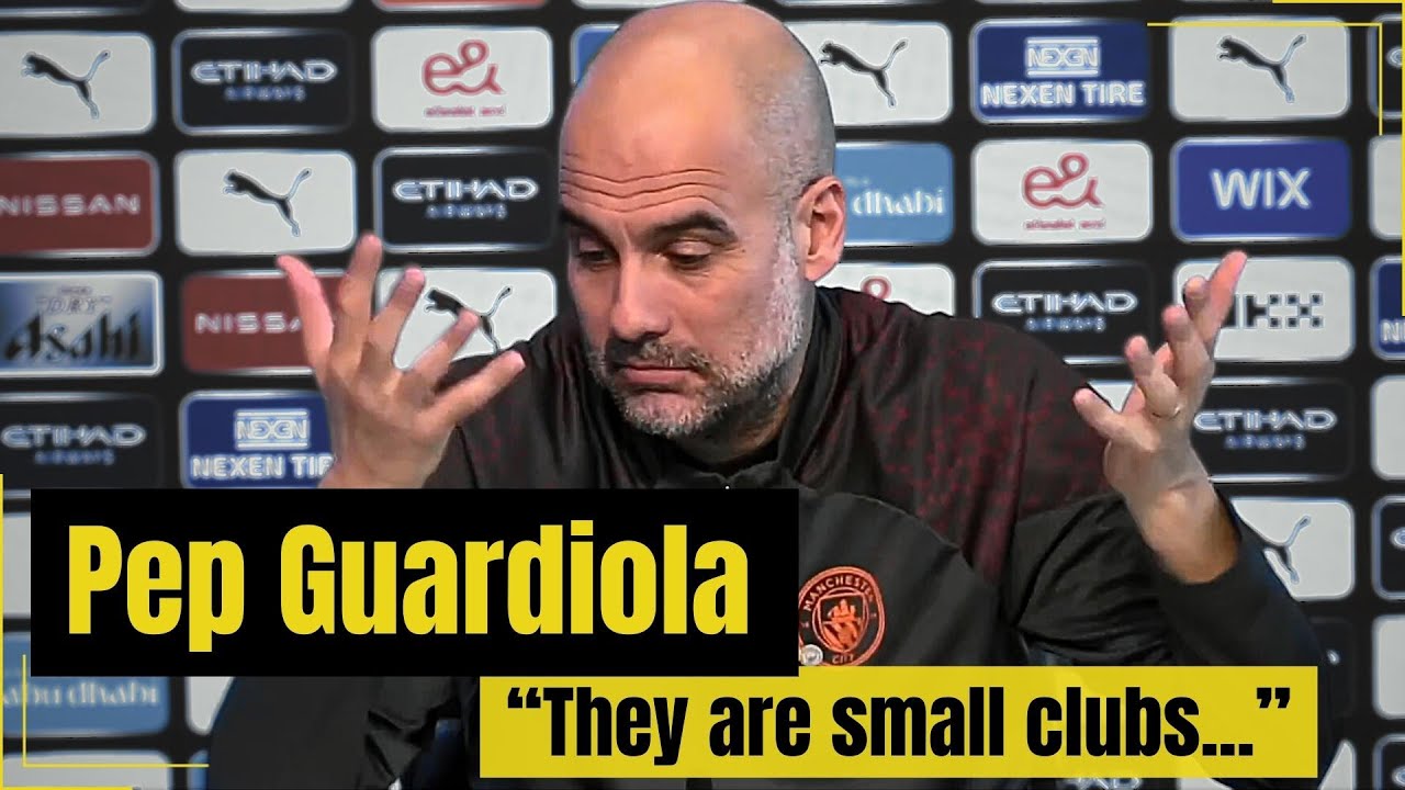 "They are small clubs!" Pep Guardiola on Selling players to Rival teams ...
