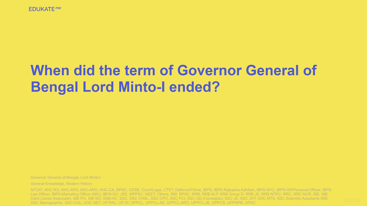 When did the term of Governor General of Bengal Lord Minto-I ended? - YouTube