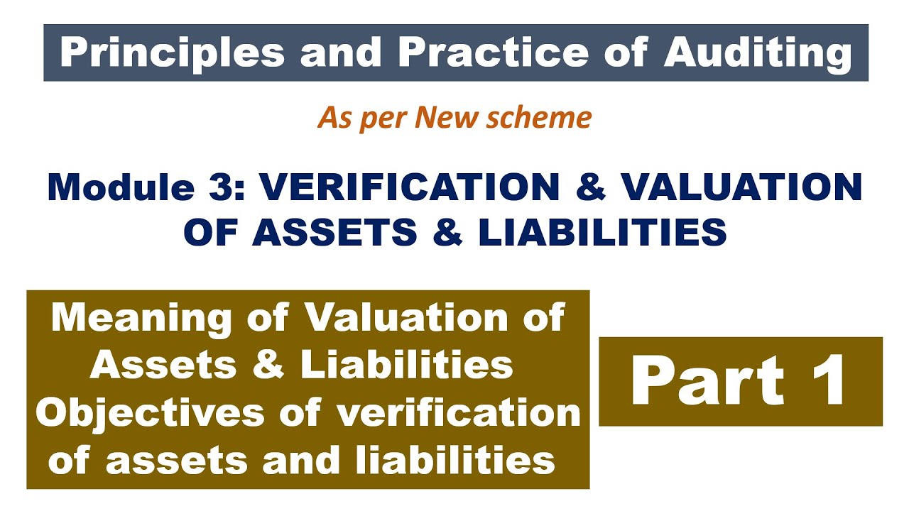 Verification of assets and liabilities | Part 1 | Principles and ...