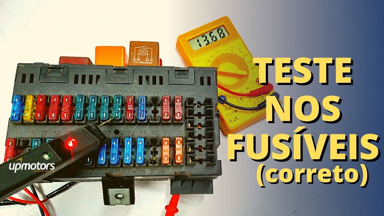 Aprenda TESTAR FUSÍVEL sem retirar da CAIXA DE FUSÍVEIS ; UPMOTORS ...
