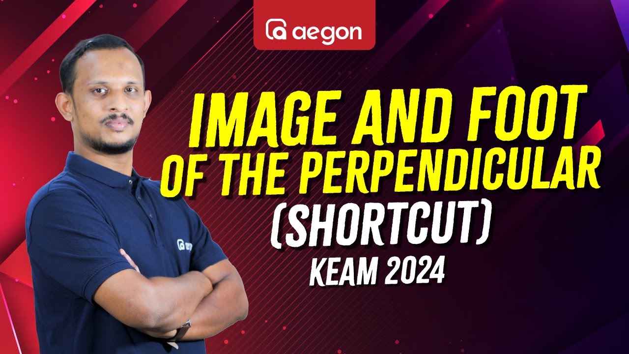 KEAM 2024 | IMAGE AND FOOT OF THE PERPENDICULAR (SHORTCUT) - YouTube
