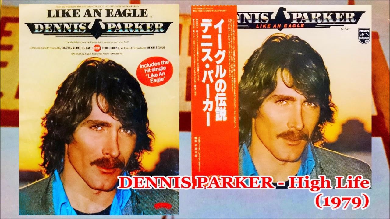 DENNIS PARKER - High Life (1979) Disco *Wade Nichols, Eric Matthew, Jacques Morali - YouTube