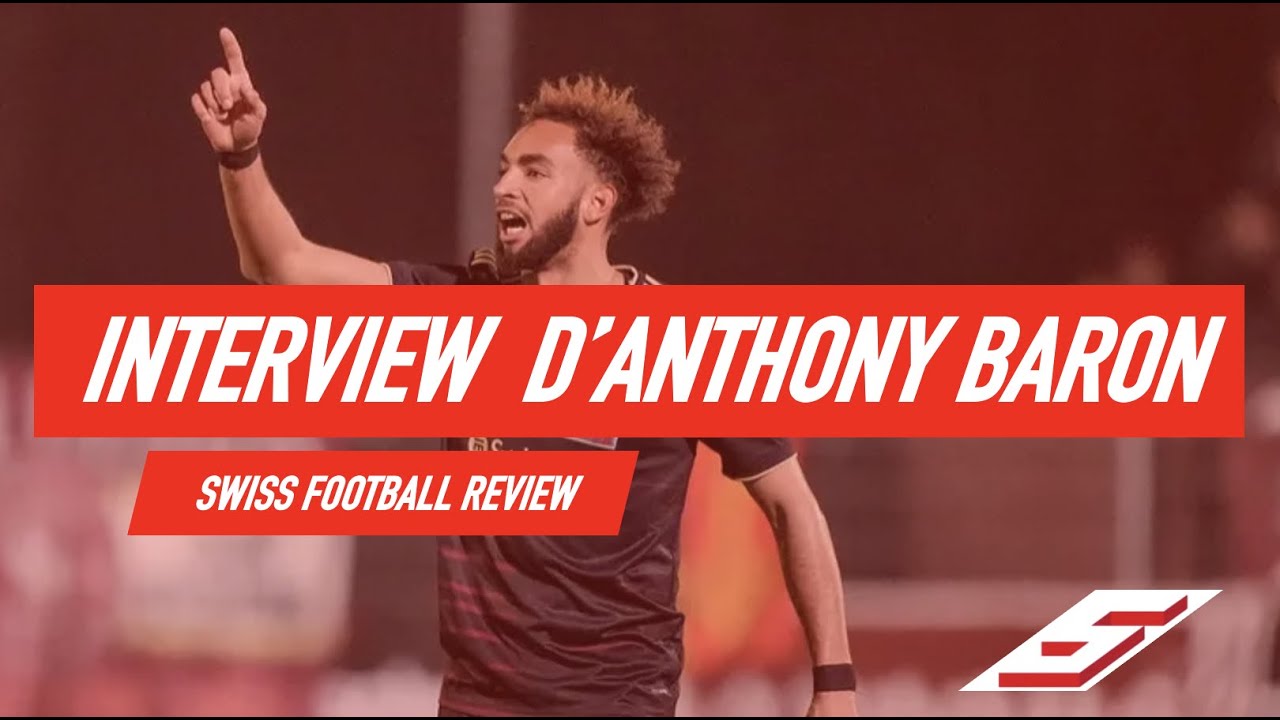 Interview exclusif d'Anthony Baron - Swiss Football Review - YouTube