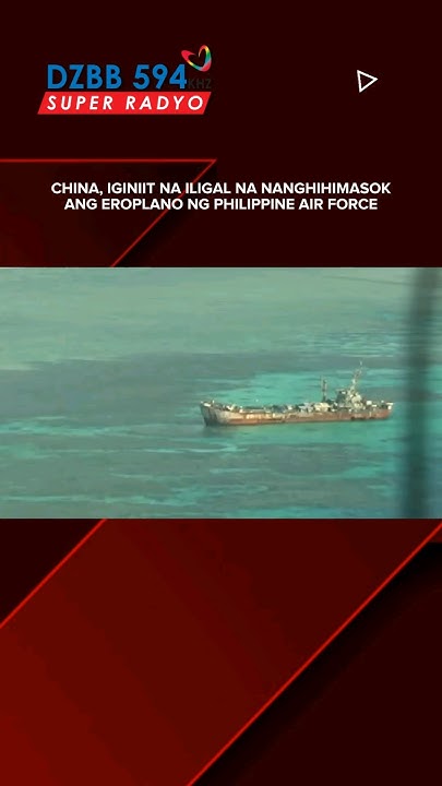 China, iginiit na iligal na nanghihimasok sa kanila ang eroplano ng Philippine Air Force. #dzbb ...