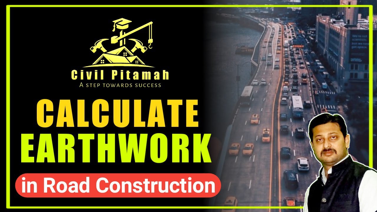 Earthwork in road construction | Road Estimate | Highway Engineering ...