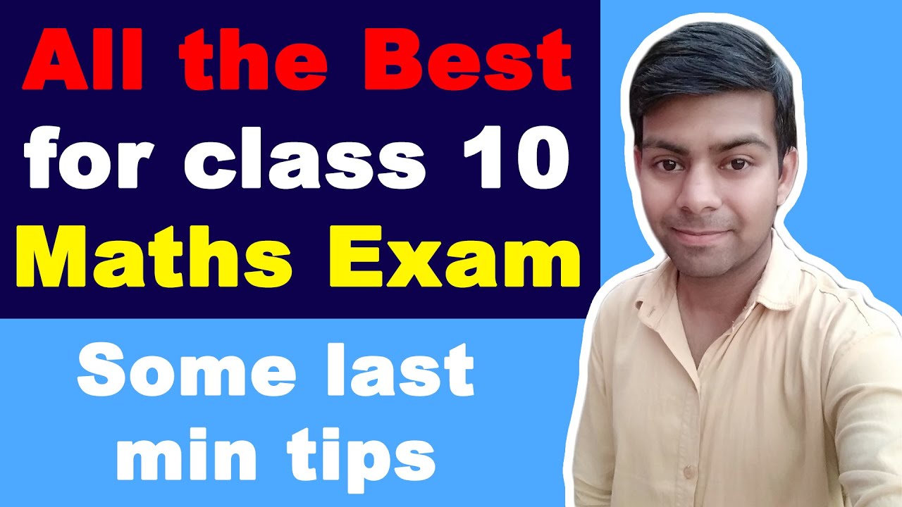 All The Best For Maths Exam Class 10 Students Board Exams 2020 Live All The Best For Maths Exam Class 10 Students Board Exams 2020 Live