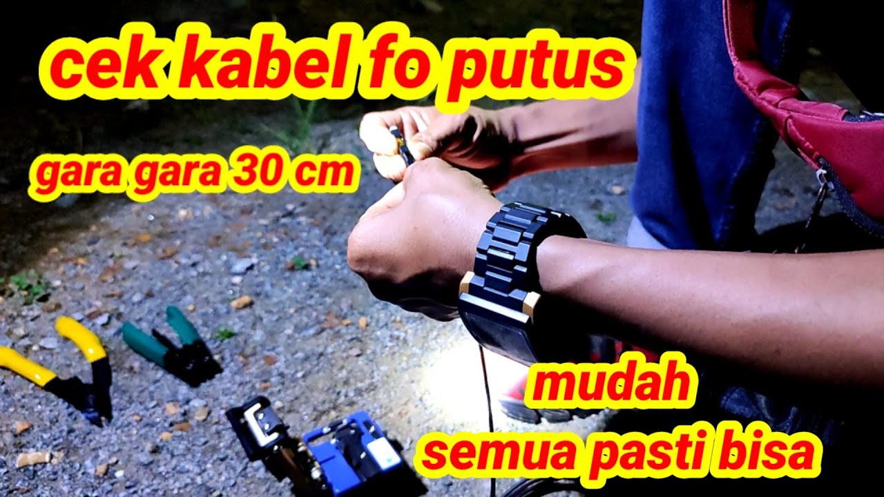 cek kabel fo putus | cara cek kabel putus | cara mencari kebel fo putus ...