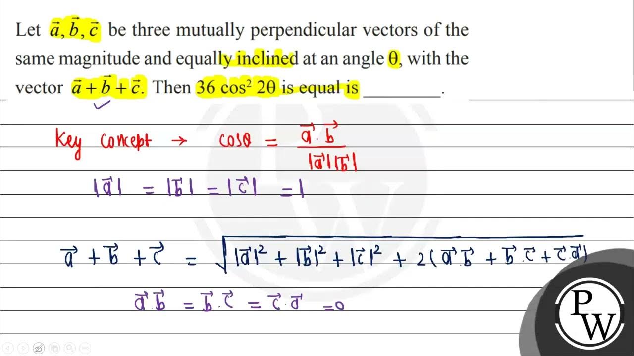 Let \( \vec{a}, \vec{b}, \vec{c} \) be three mutually perpendicular vectors of the same magnitud ...