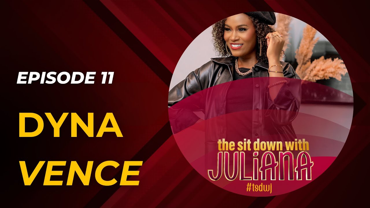 The Sit Down with Juliana Episode 11 | Dyna Vence - YouTube