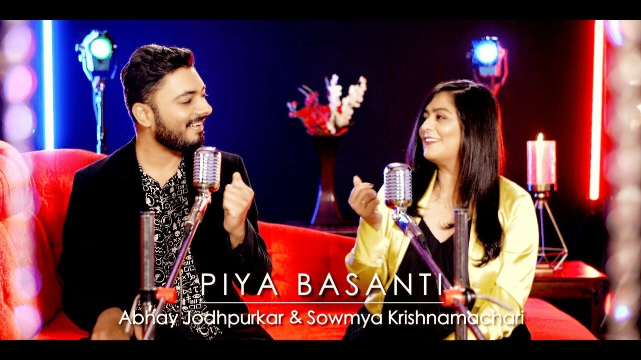 Piya Basanti | Abhay Jodhpurkar & Sowmya Krishnamachari - YouTube