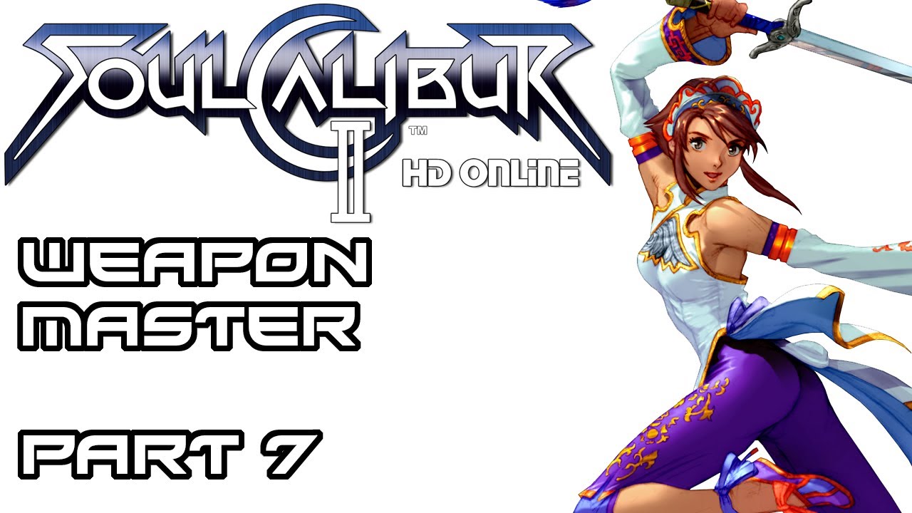 Soul Calibur II HDO: Weapons Master - Part 7 - YouTube