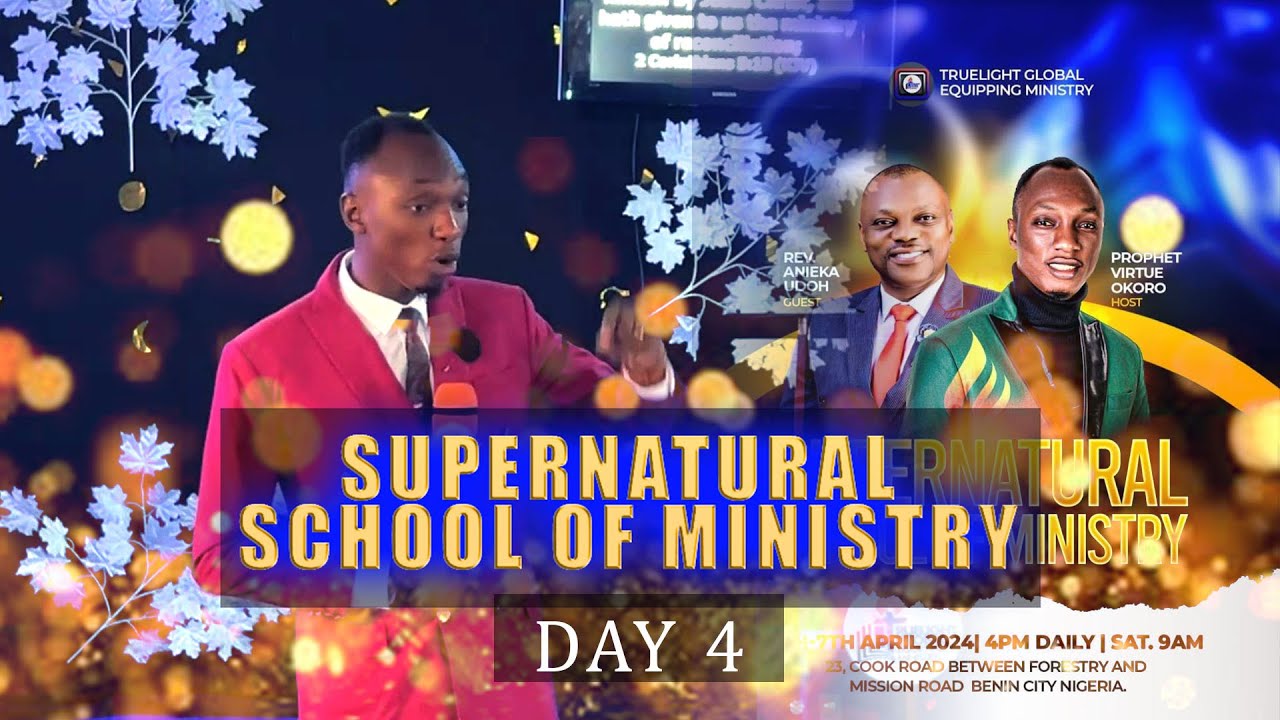 SUPERNATURAL SCHOOL OF MINISTRY BY PST O O VIRTUE DAY 4 - YouTube