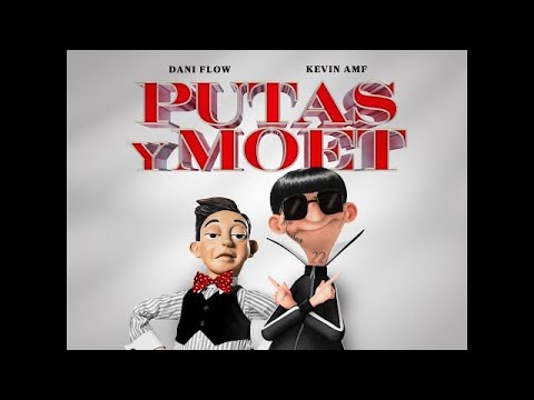 PUTS Y MOET 🍾 DANI FLOW ft KEVIN AFM🔥 - YouTube