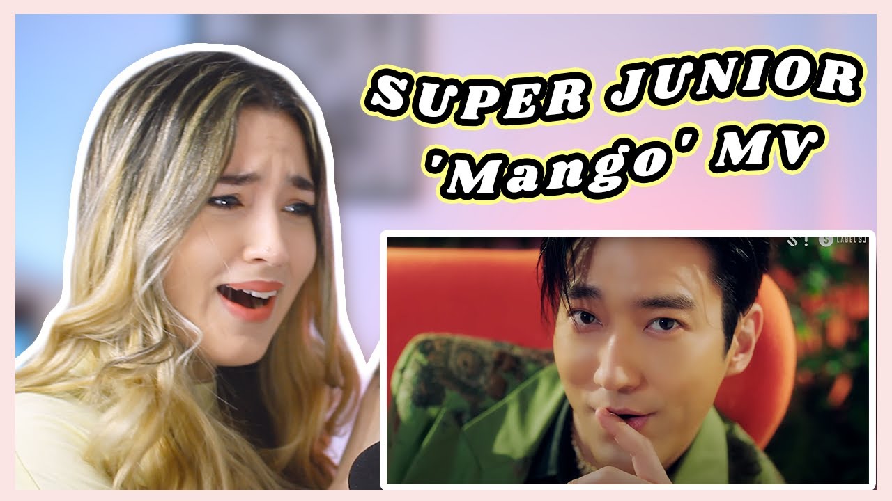 SUPER JUNIOR 슈퍼주니어 'Mango' MV Reaction - YouTube