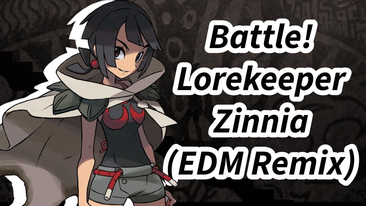 Battle! Lorekeeper Zinnia (EDM Remix) - Pokémon ORAS - YouTube