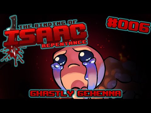 GHASTLY GEHENNA - THE BINDING OF ISAAC: REPENTANCE #006 - YouTube