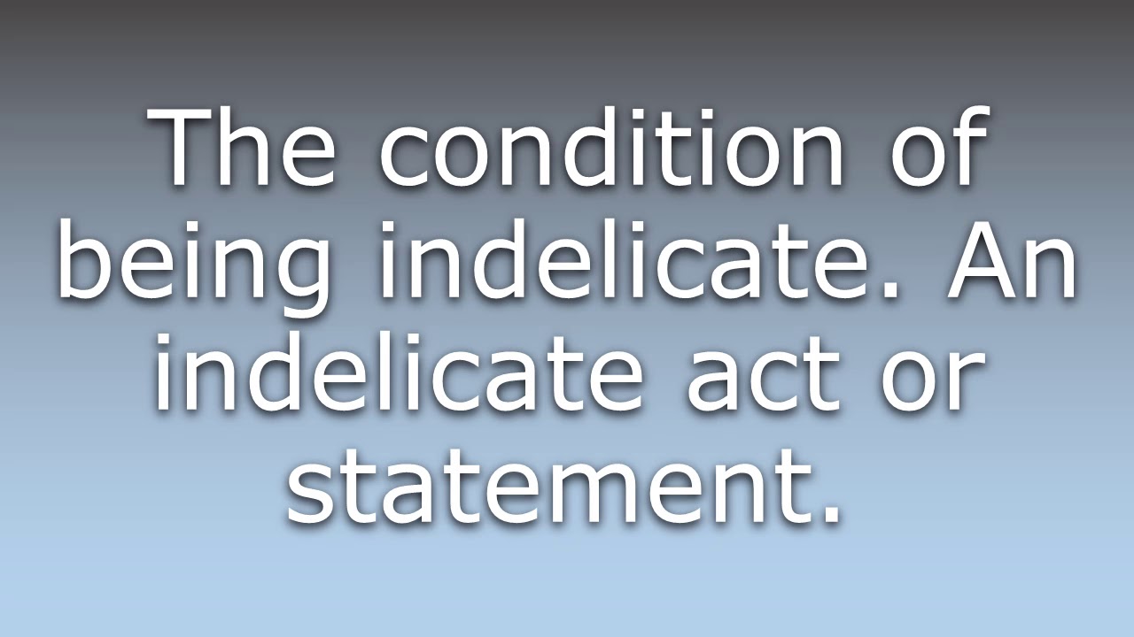 What does Indelicacy mean? - YouTube