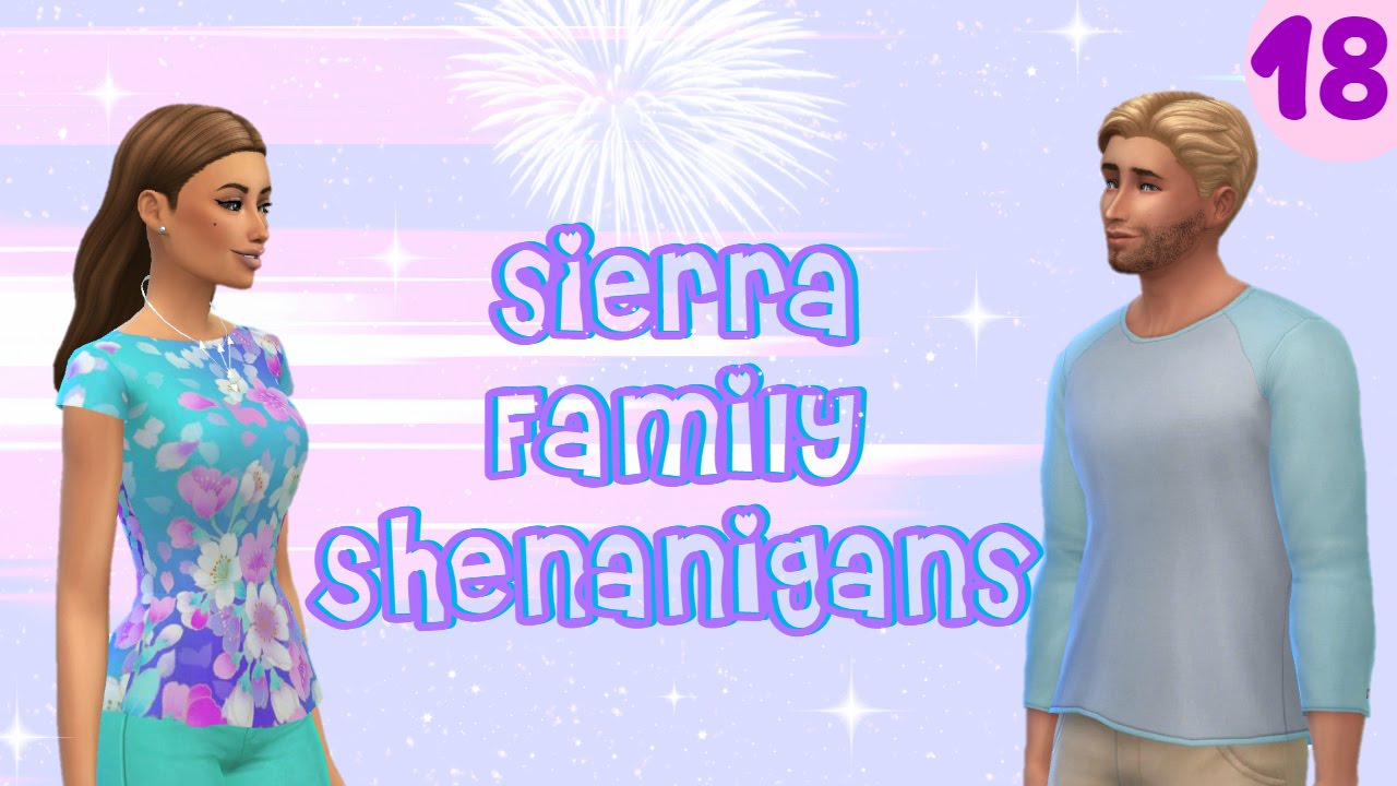 The Sims 4: Sierra Family Shenanigans: Part 18 - YouTube